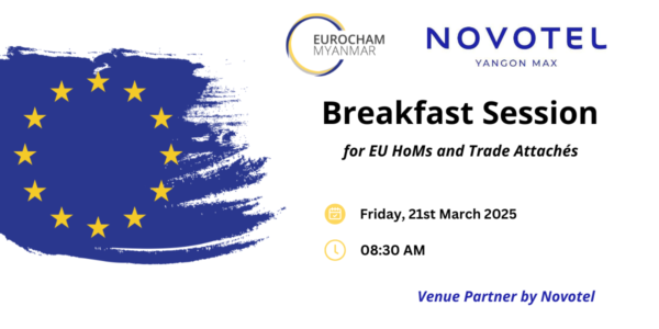 Breakfast session for EU HoMs and Trade Attachés - EuroCham Myanmar